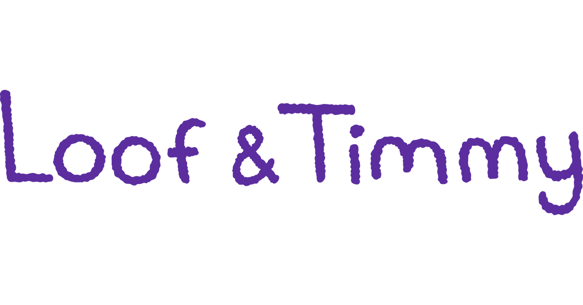 Loof & Timmy